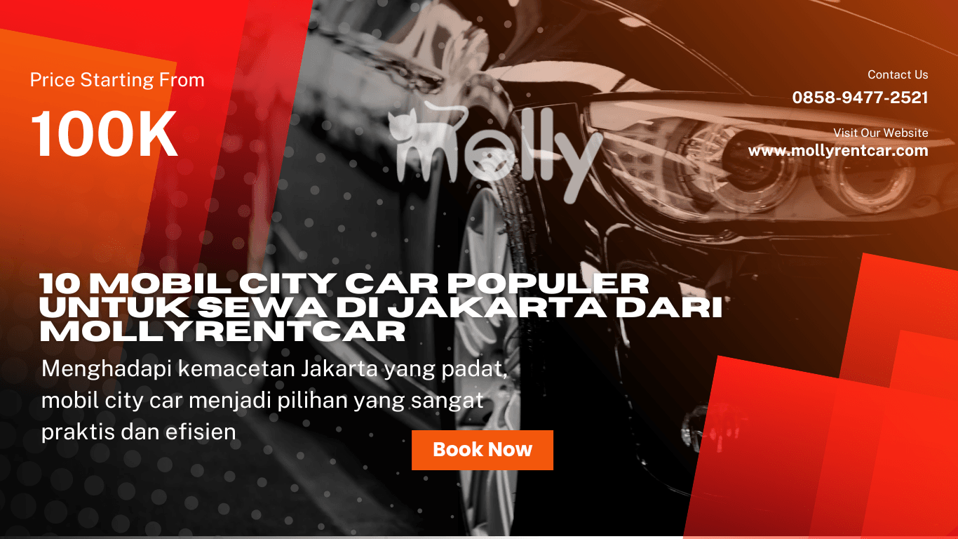 10 Mobil City Car Populer untuk Sewa di Jakarta dari Mollyrentcar ...